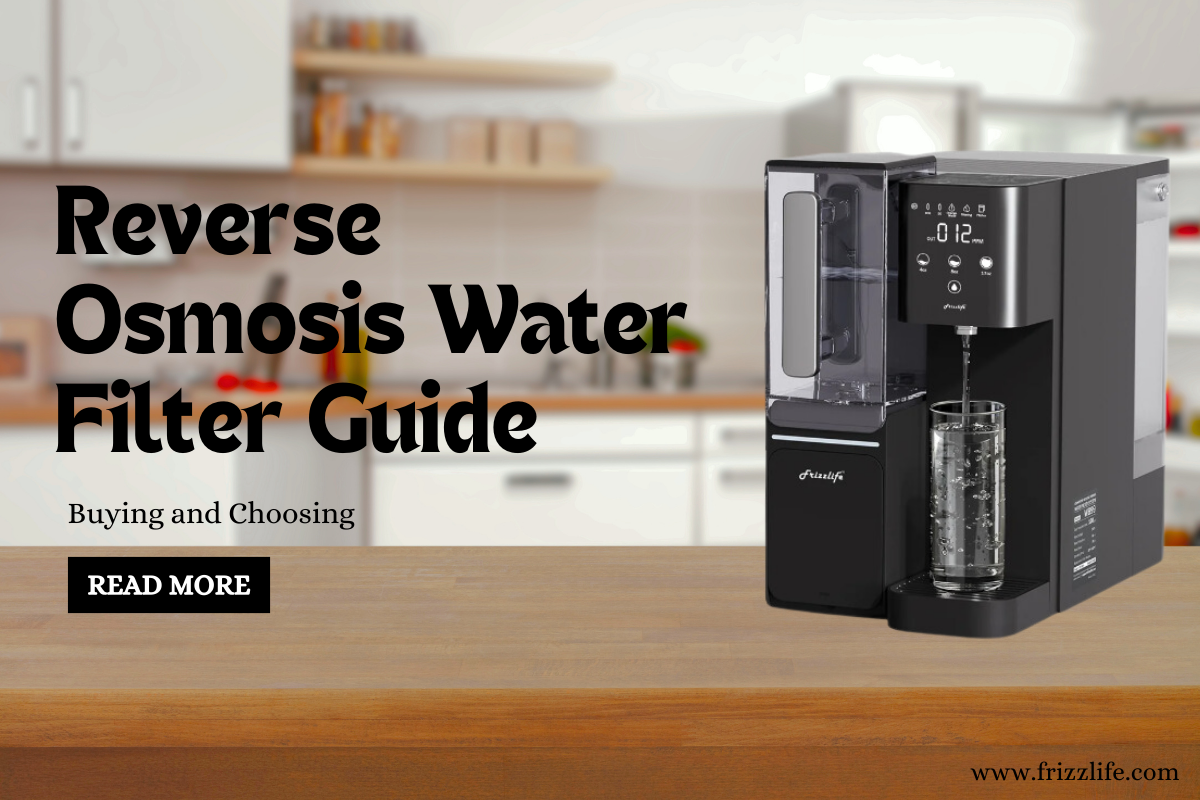 Guide des filtres à eau par osmose inverse – Acheter et choisir – Frizzlife