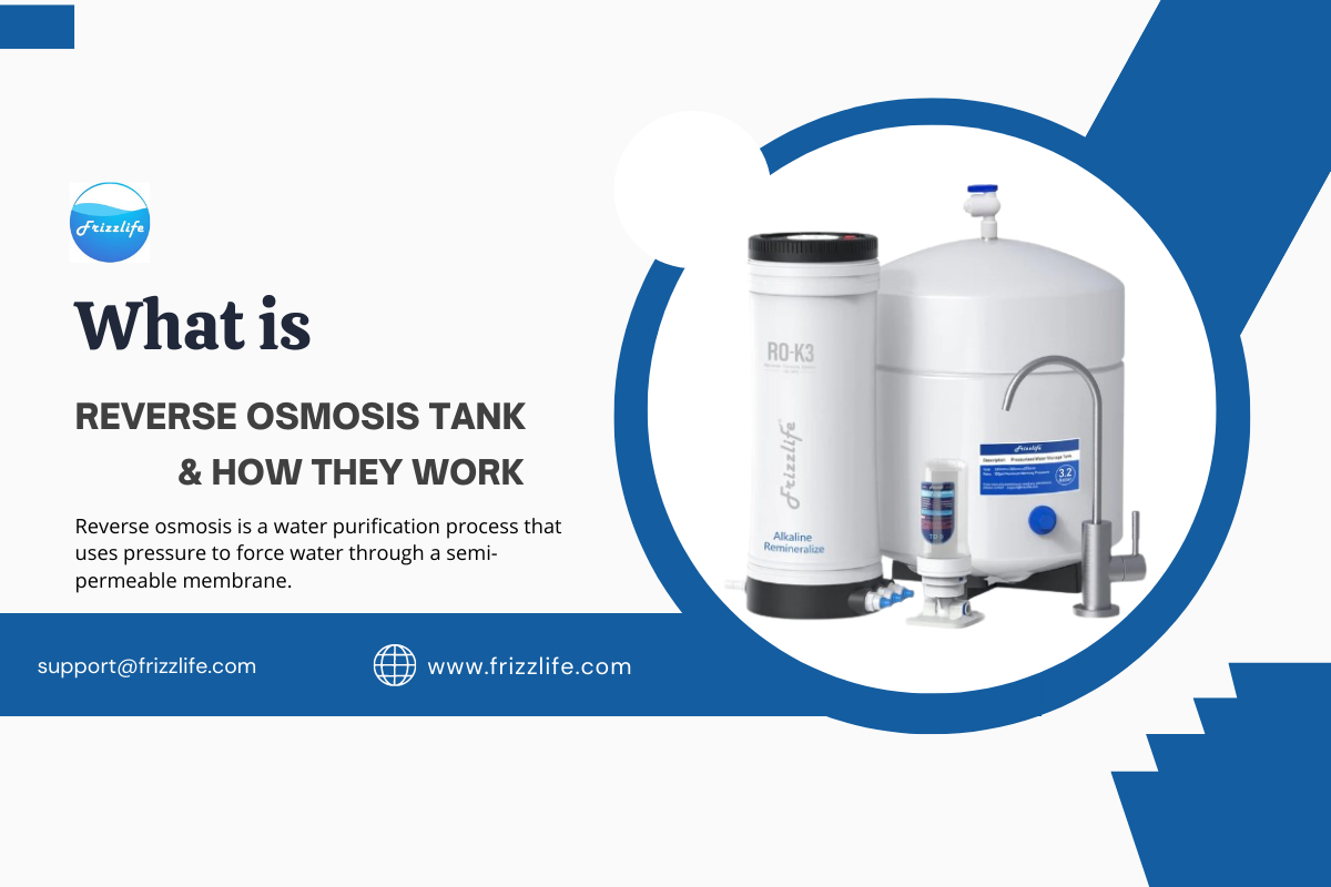 What is Reverse Osmosis Tank & How They Work – Frizzlife